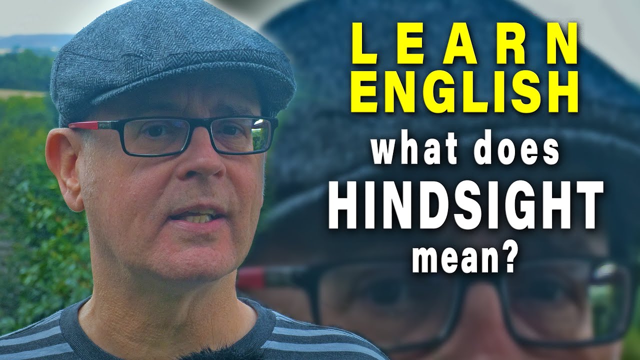What is hindsight? - Learn English with Misterduncan - YouTube