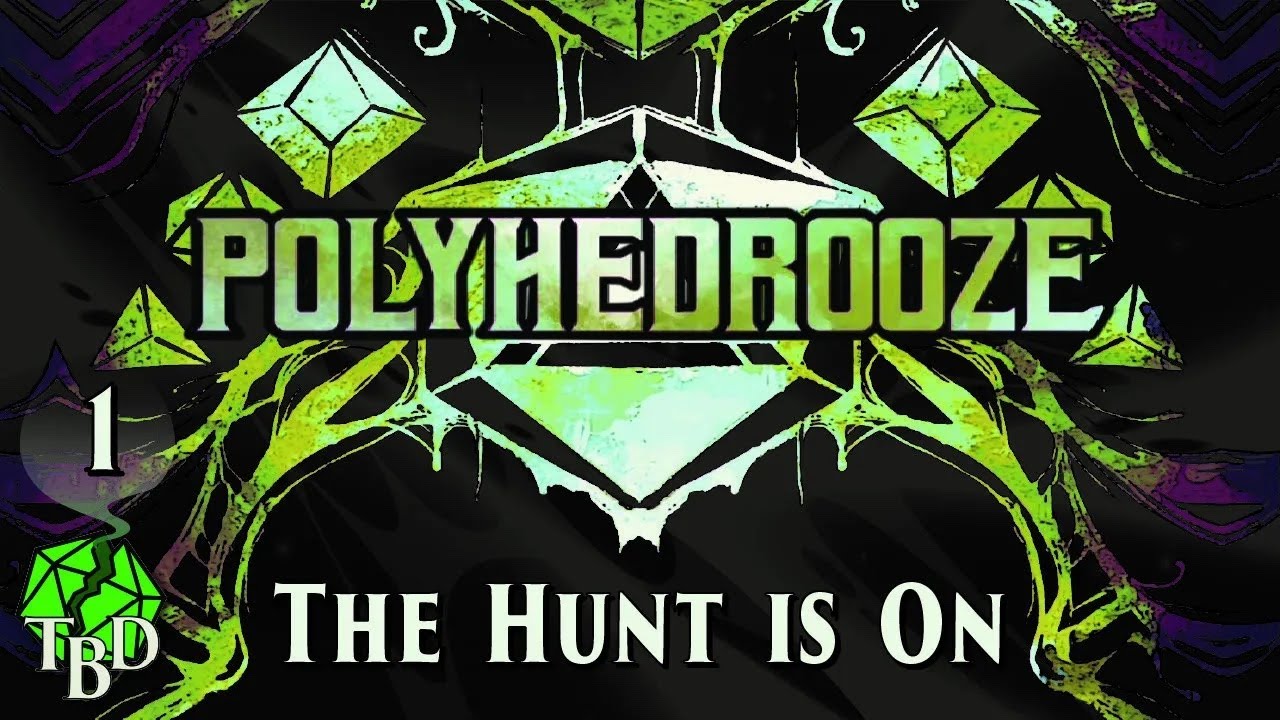 The Hunt Is On: Polyhedrooze Ep. 1 (The Broken Dice Podcast 15) - YouTube