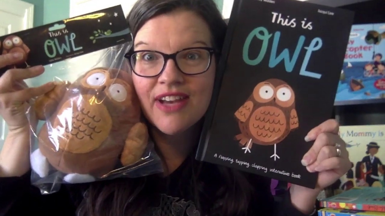 This is Owl (book & PLUSH!)--A HILARIOUS, Interactive book - YouTube