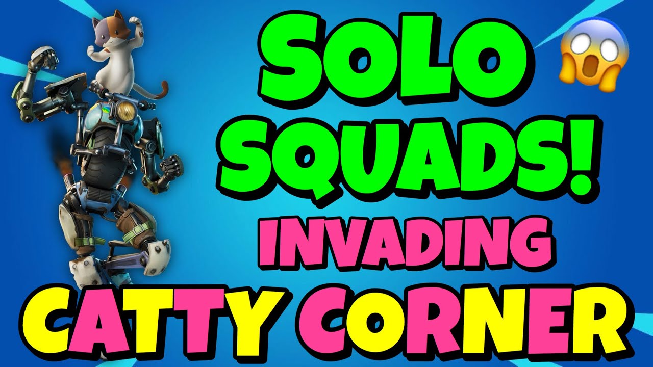 *EPIC* SOLO SQUADS Gameplay! Invading Catty Corner - Fortnite Chapter 2 ...