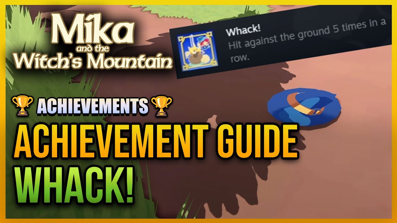 🏆 Mika and The Witch's Mountain - Whack! Achievement Guide [4K 60FPS ...
