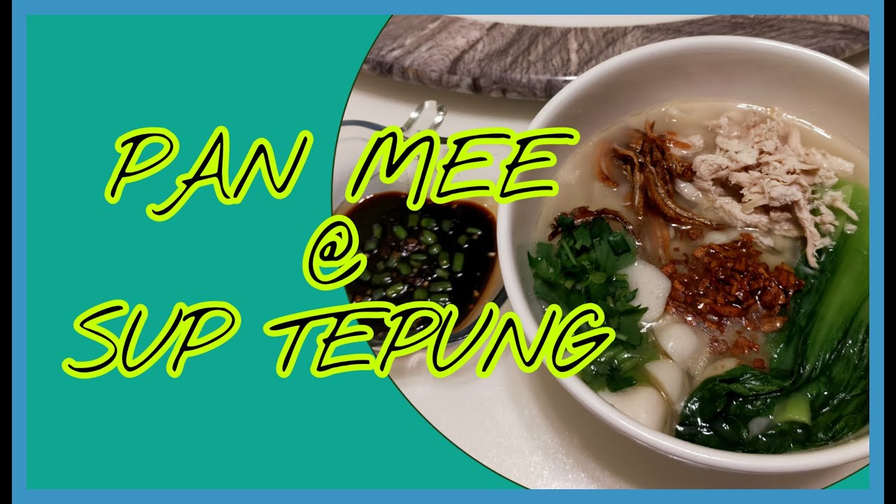 PAN MEE @ SUP TEPUNG - YouTube
