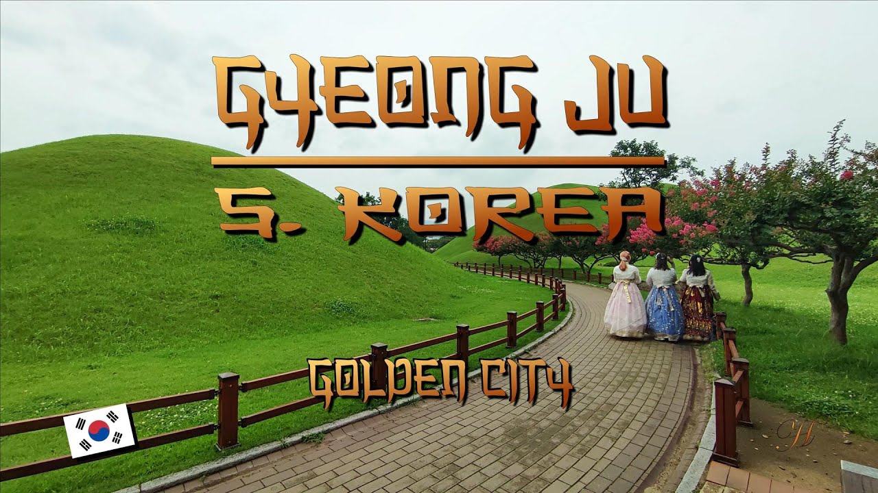 Gyeong ju - YouTube