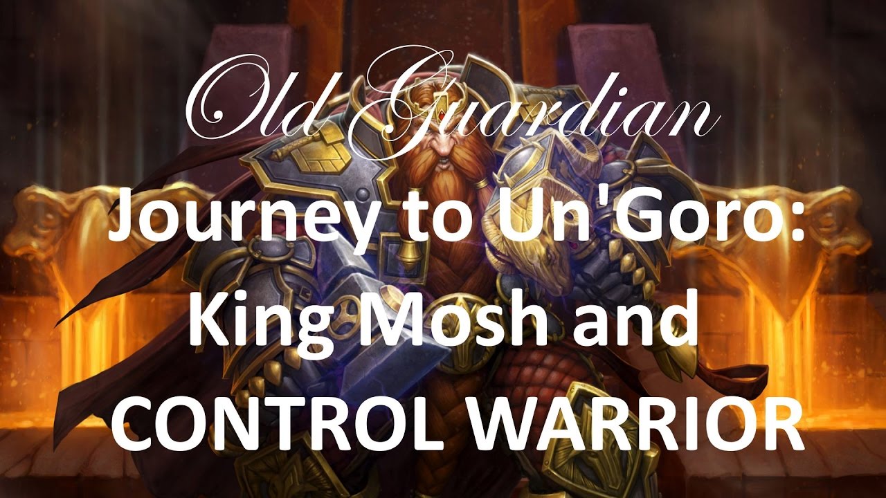 Journey to Un'Goro: King Mosh and the return of Control Warrior - YouTube