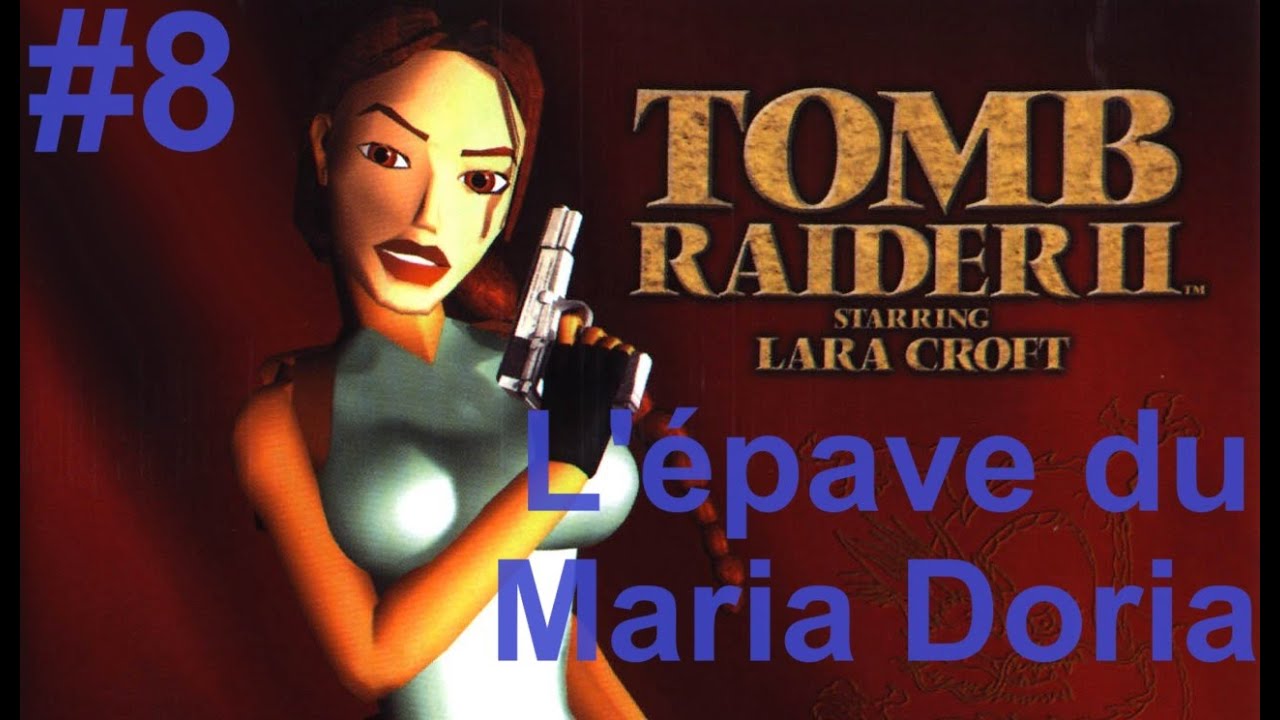 Tomb Raider 2 - L'épave du Maria Doria - Chapitre 8 - YouTube