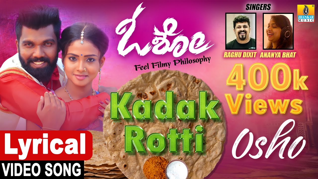 Kadak Rotti - Lyrical Video Song "Osho" Movie | Raghu Dixit, Ananya ...