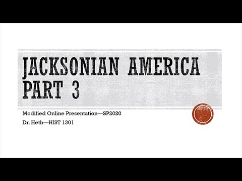 Dr Heth HIST 1301 Jacksonian America Part 3 Narrated - YouTube