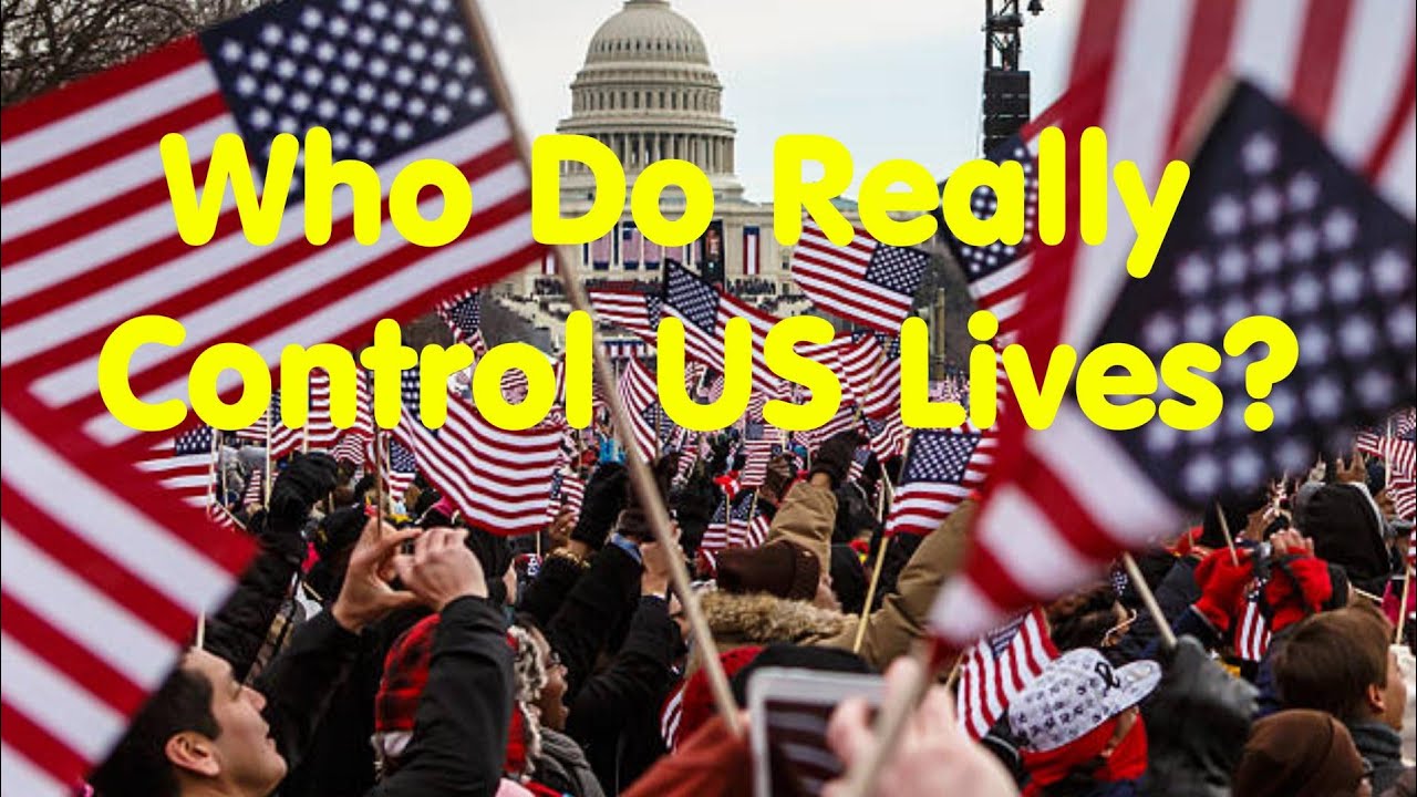 Who Do Really Control Our Lives in United States - YouTube