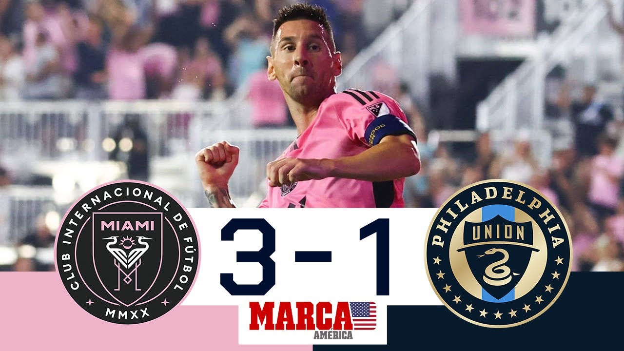 Messi is back! | Inter Miami 3-1 Philadelphia Union | Goals and ...