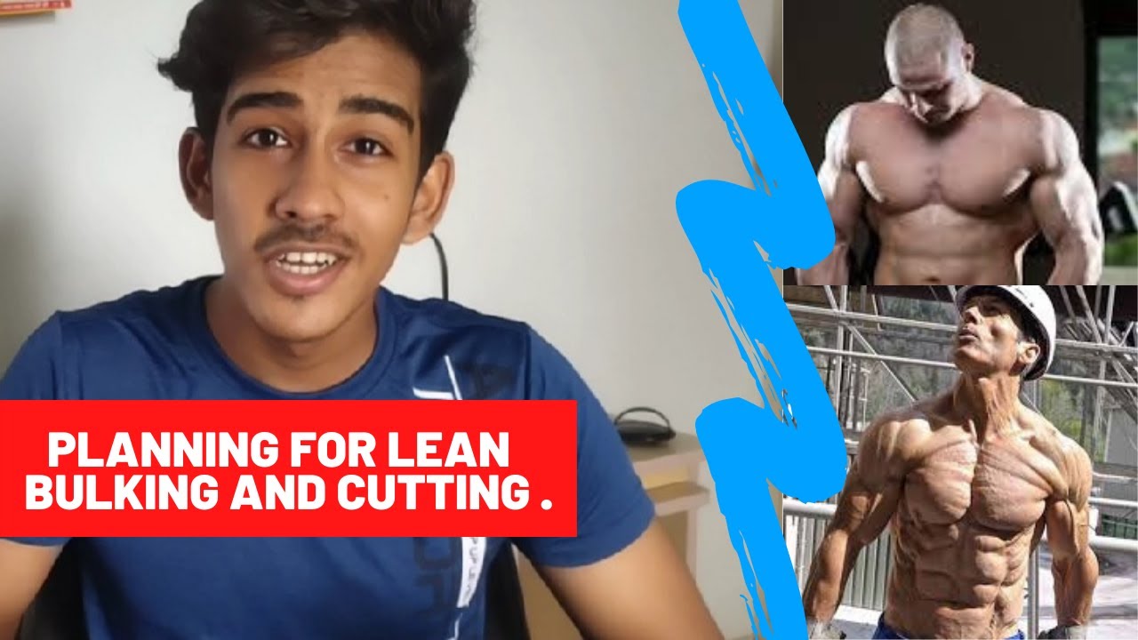 EXPLAINED LEAN BULKING AND CUTTING IN SIMPLE STEPS. - YouTube