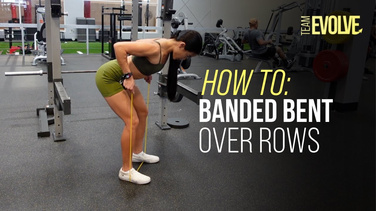 Banded Bent Over Row Tutorial | Team Evolve - YouTube