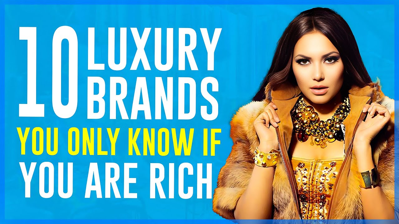 10 Luxury Brands You Only Know If You Are Rich - YouTube