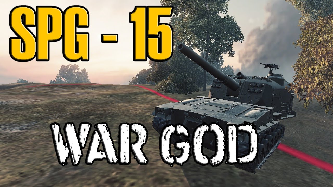 World of Tanks || SPG-15 || War God - YouTube
