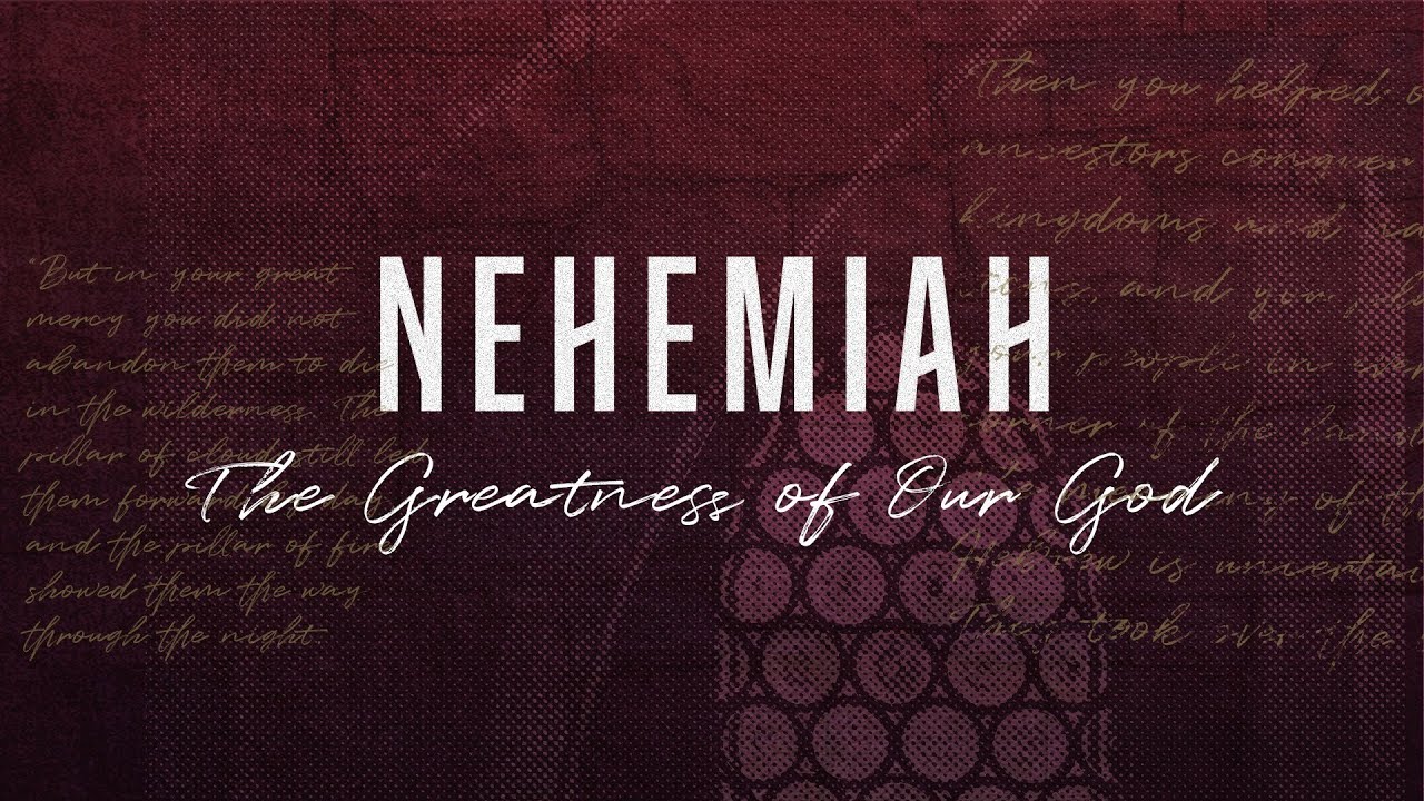 Nehemiah: The Greatness of our God - YouTube