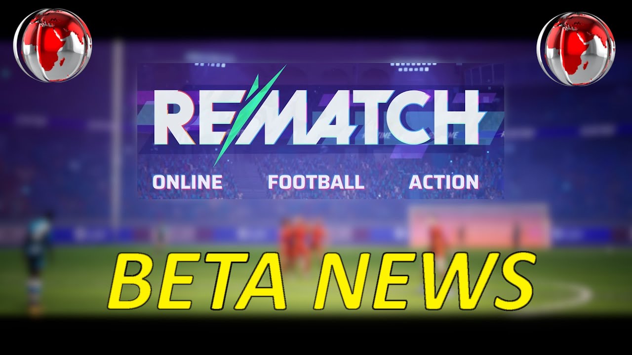 REMATCH Beta: Everything You Need to Know - YouTube