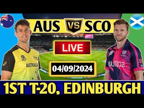 Live: Australia vs Scotland, 1st T20 Match | AUS vs SCO Live T20 Match ...