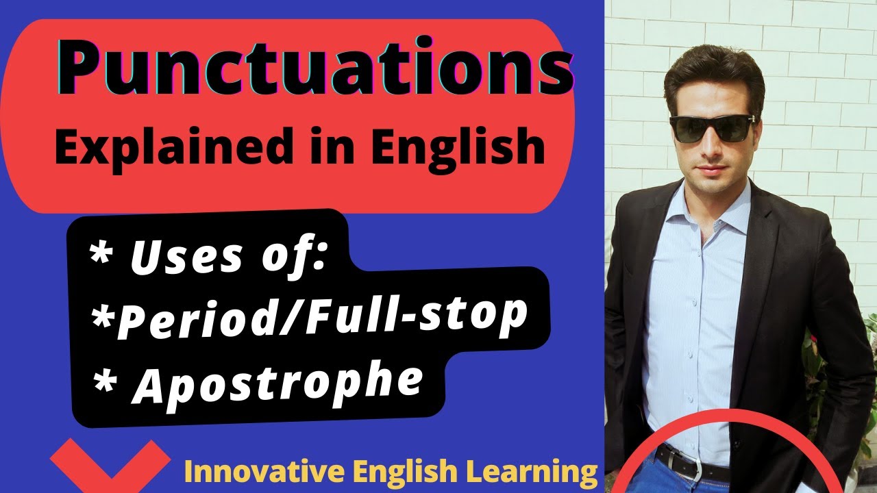 Punctuation marks Lec# 3 in English: the uses of Full-stop/period and ...