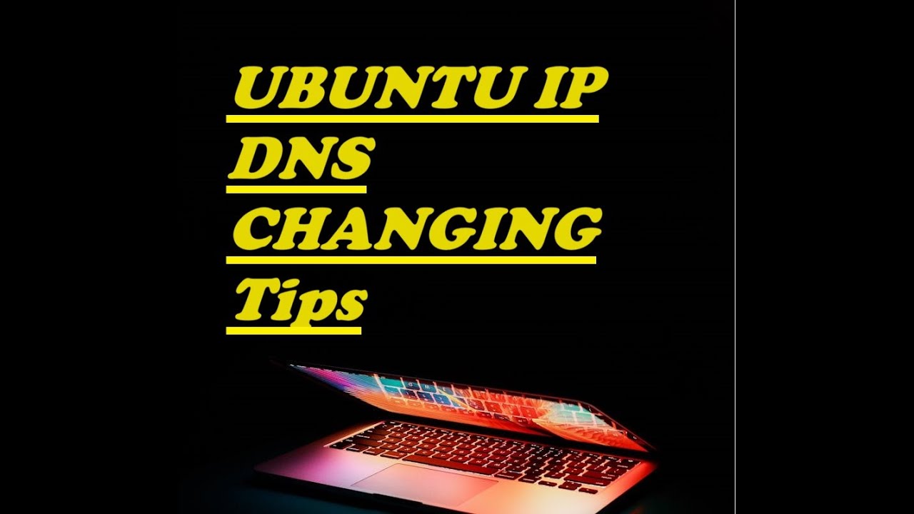 Ubuntu IP, DNS Changing how to || How to configure static IP in Ubuntu ...