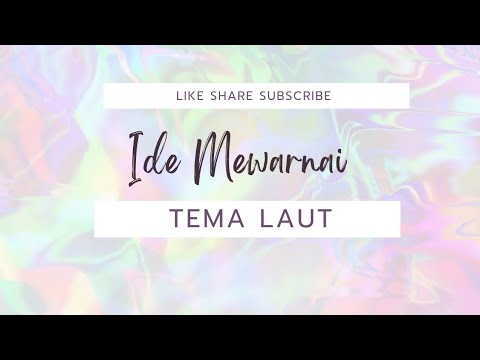 IDE MEWARNAI TEMA LAUT - YouTube