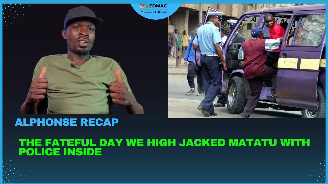 RECAP | THE FATEFUL DAY WE HIGH JACKED MATATU WITH POLICE INSIDE - YouTube