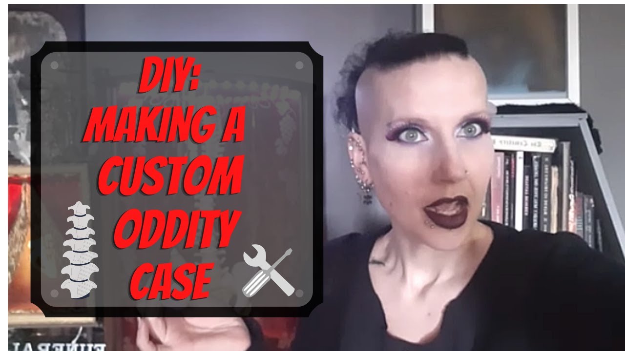 DIY: Making A Custom Gothic Oddity Case | Madame Absinthe - YouTube