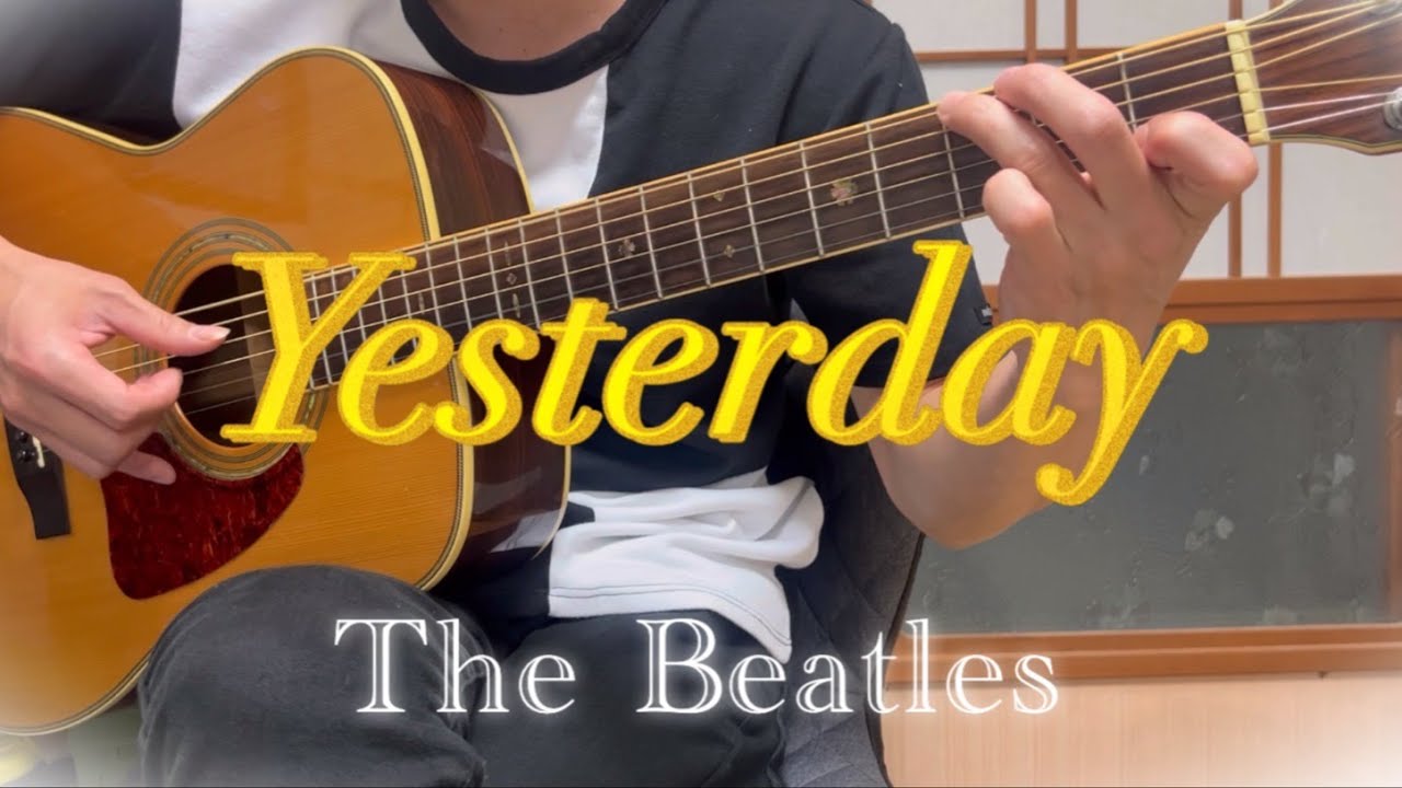 Yesterday ~The Beatles~ - YouTube