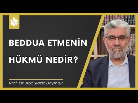 Beddua etmenin hükmü nedir? | Prof. Dr. Abdulaziz Bayındır