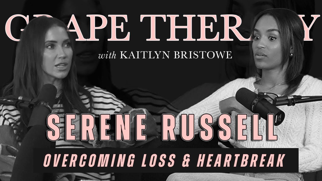 Grape Therapy: Overcoming Loss & Heartbreak with Serene Russell - YouTube