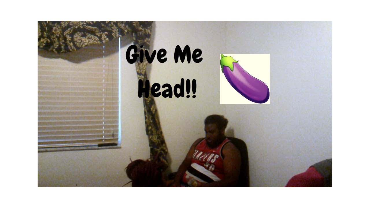 GIVE ME HEAD *PRANK* ON GIRLFRIEND! (SHE ALMOST DID IT ON CAMERA ...