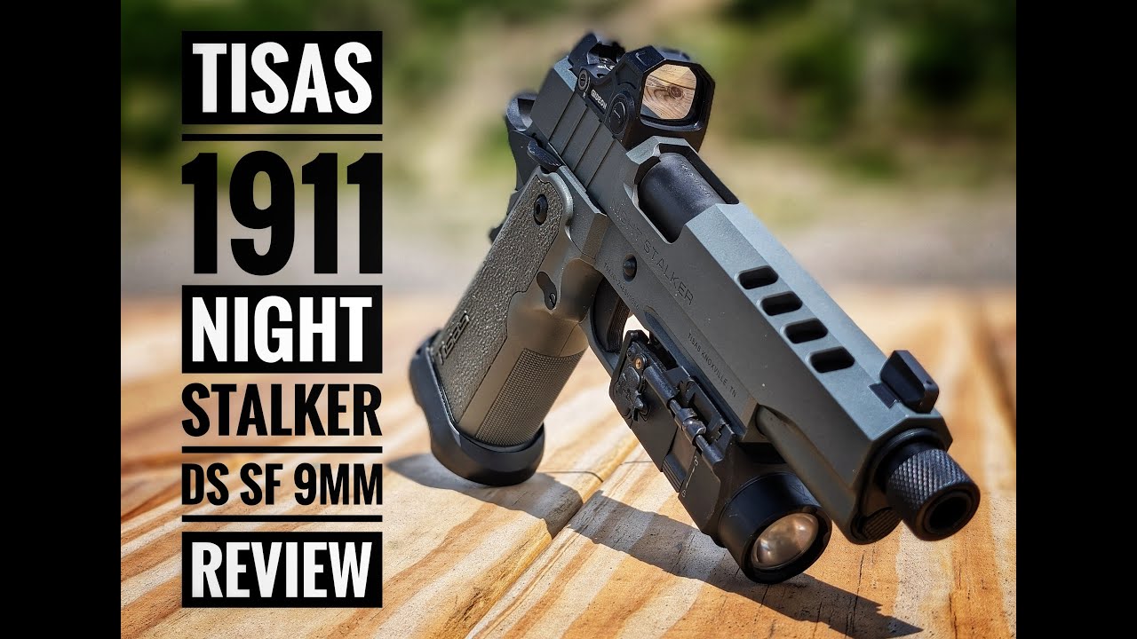 Tisas 1911 Night Stalker DS SF 9MM Review - YouTube