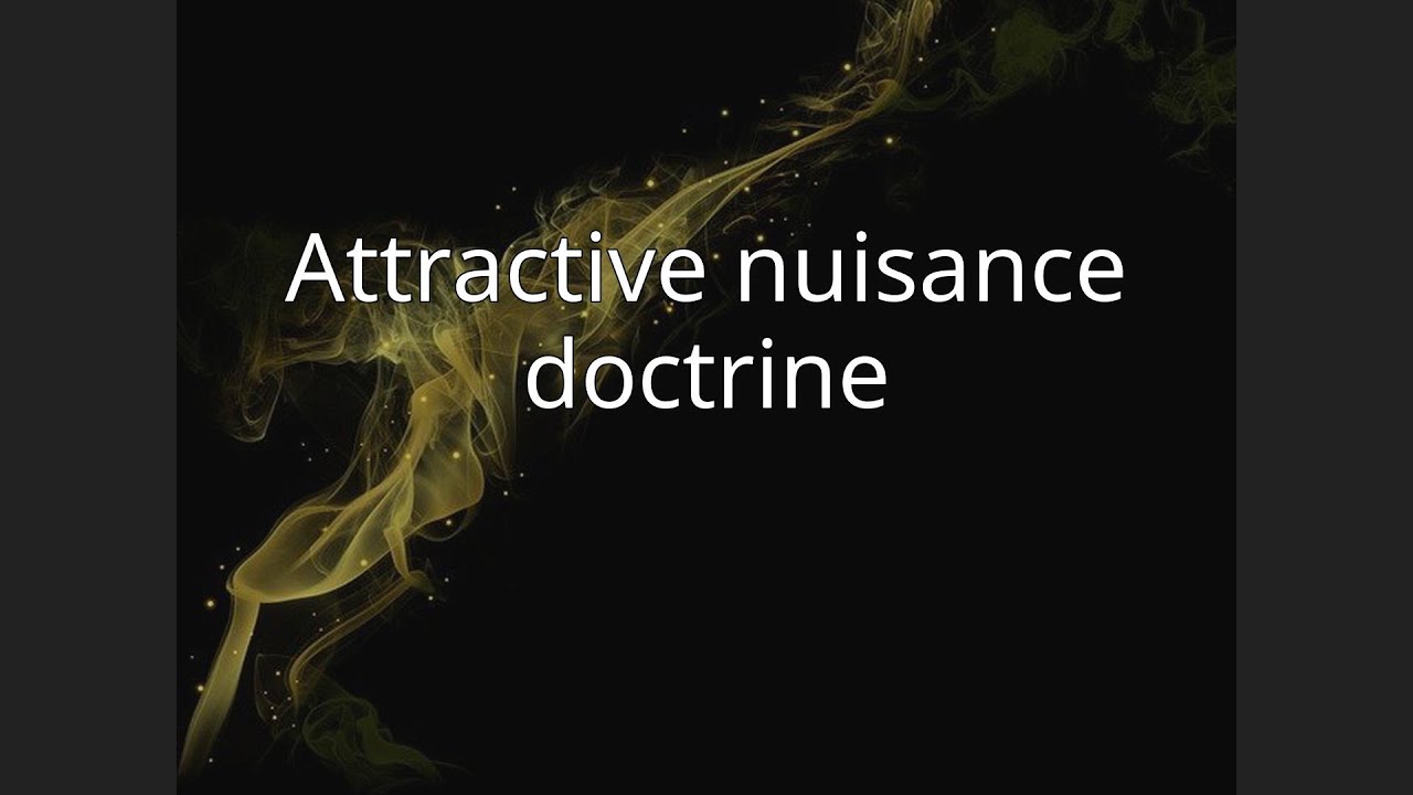 Attractive nuisance doctrine - YouTube