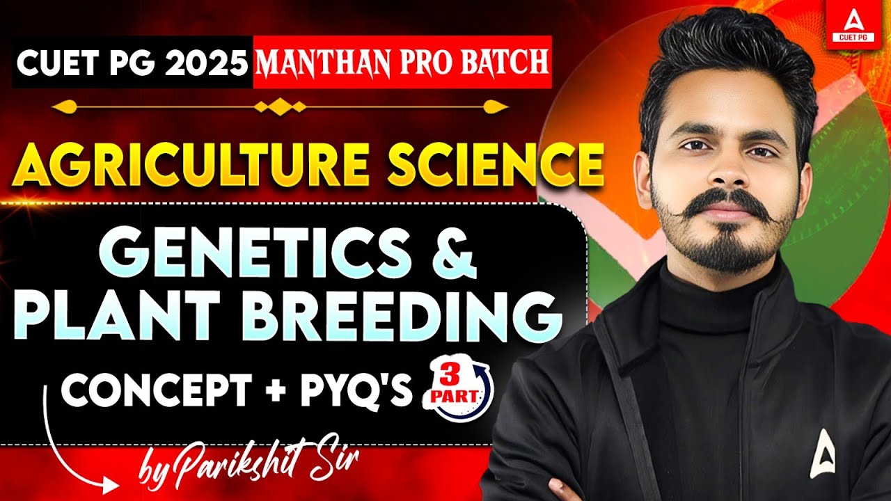 Genetics and Plant Breeding All Concepts and PYQ's for CUET PG ...