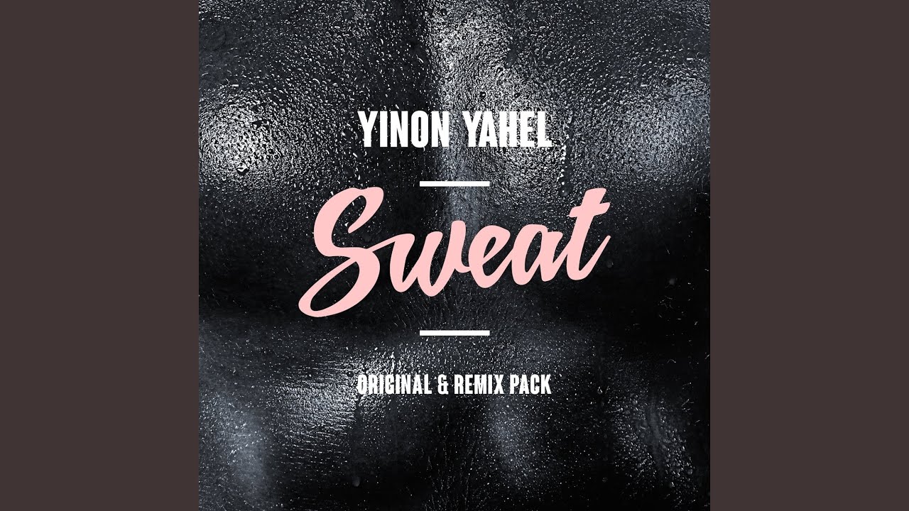 Sweat (Isaac Escalante & Xavier Santos Remix) - YouTube