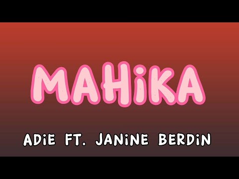 Mahika - Adie ft. Janin Berdin (Lyrics) - YouTube