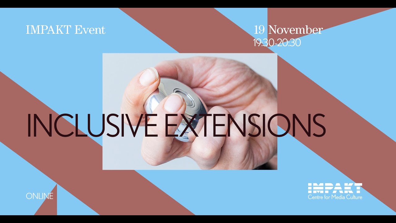 IMPAKT Event: Inclusive Extensions: from Design to Practice - YouTube