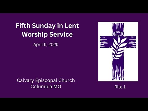 Rite I - The Fifth Sunday in Lent Worship Service with Holy Eucharist ...