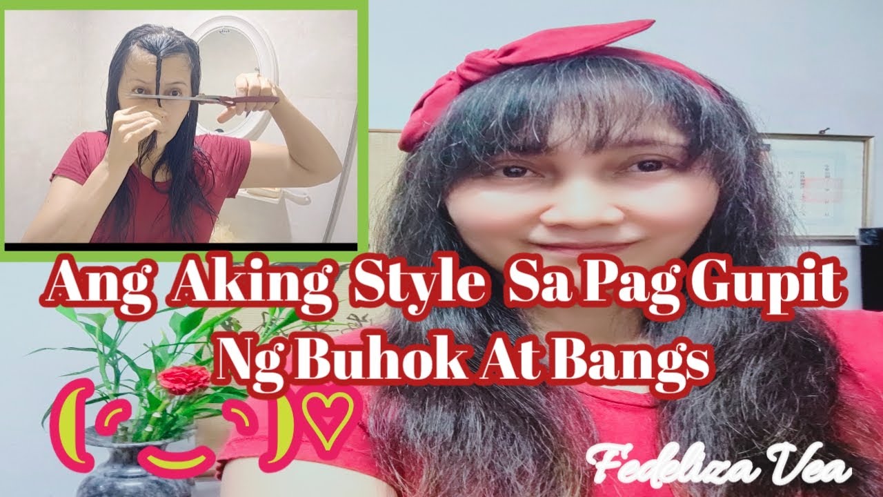Style Sa Pag Gupit Ng buhok At Bangs July 4, 2021 - YouTube