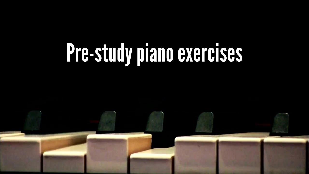 Pre-study Piano exercises - Part 1 - YouTube
