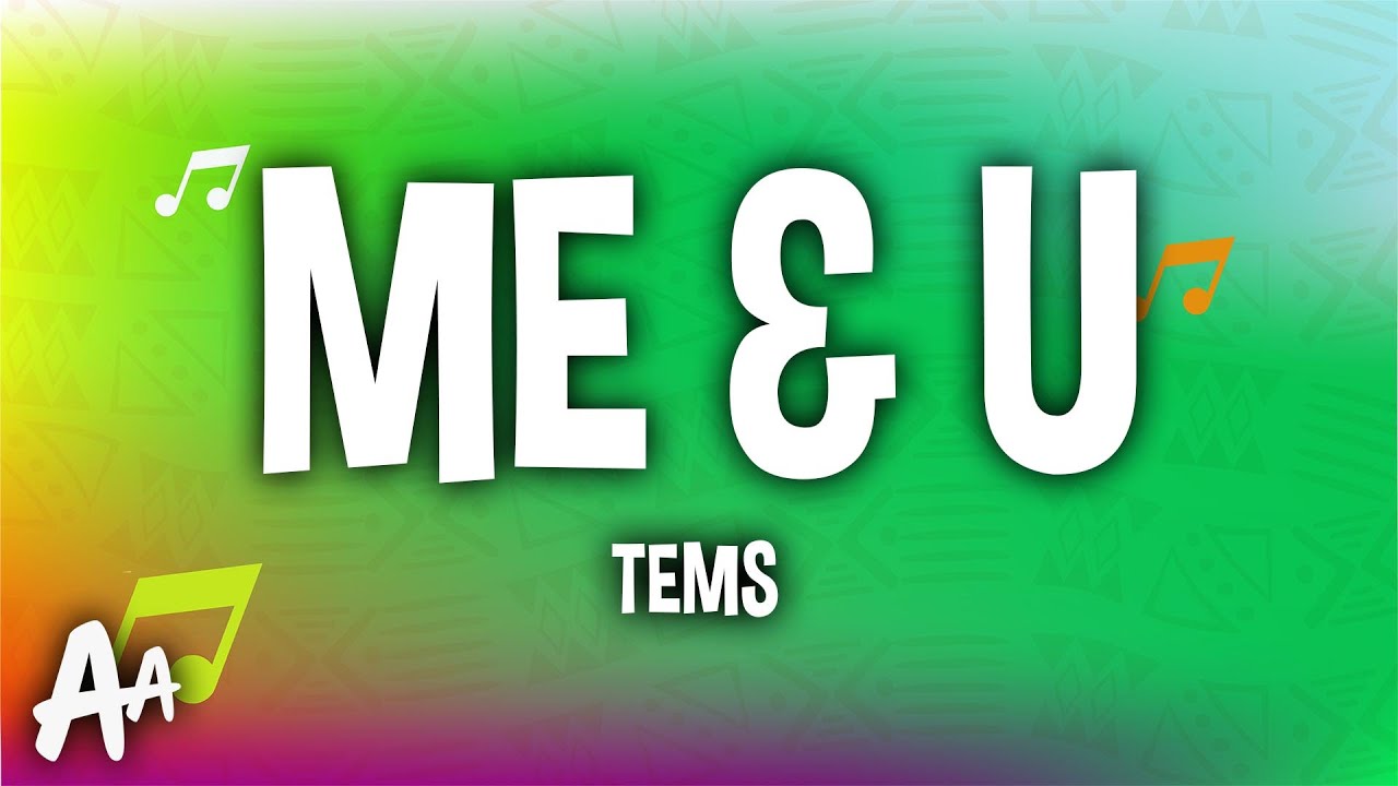Tems - Me & U (Lyrics) - YouTube
