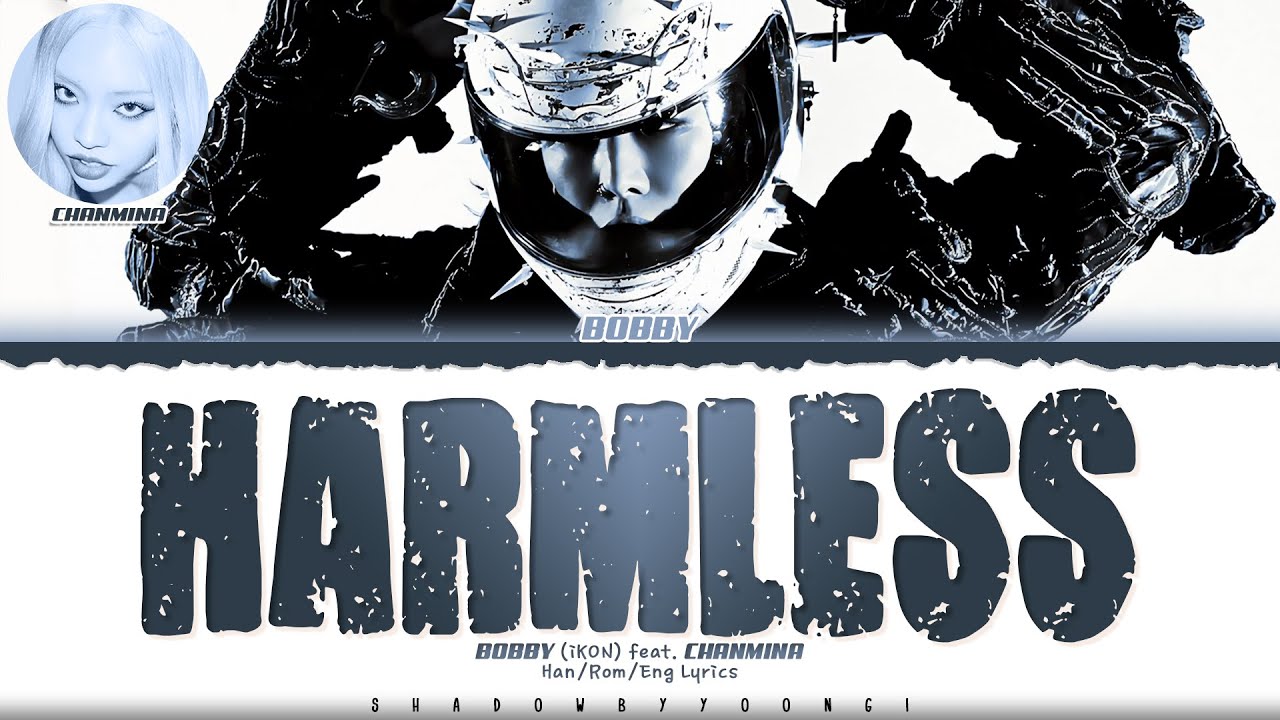 BOBBY (iKON) 'harmless (무중력)' [feat. CHANMINA] Lyrics [Color Coded Han ...