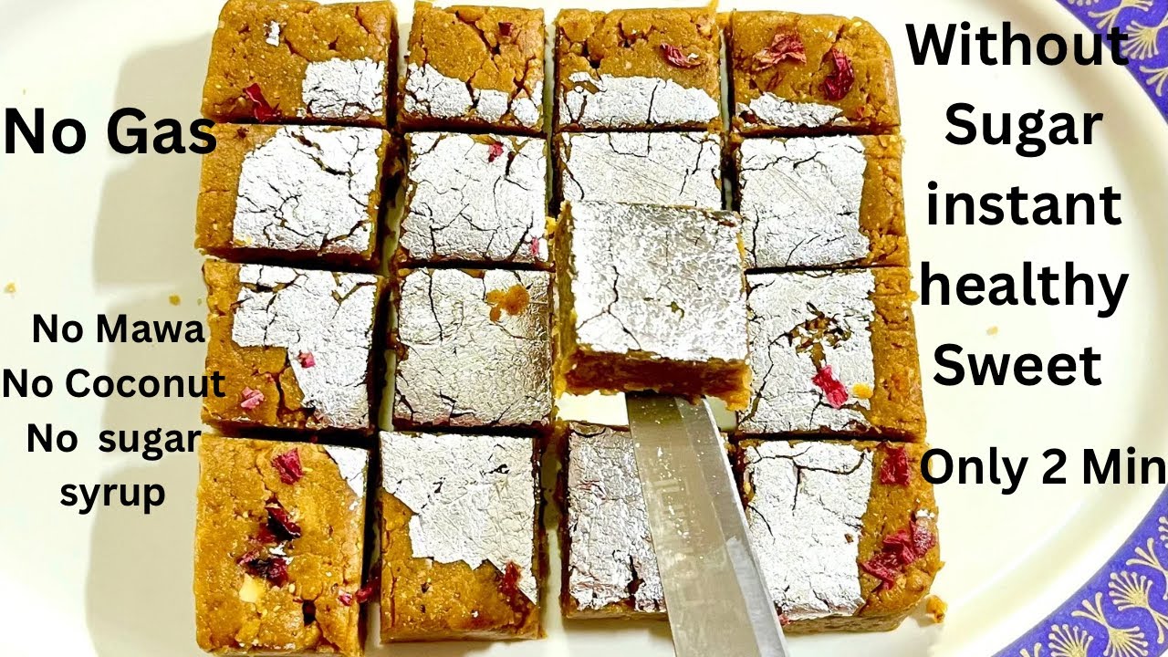 Without Sugar Instant Healthy Sweet |No Mawa No Coconut No Sugar Syrup ...