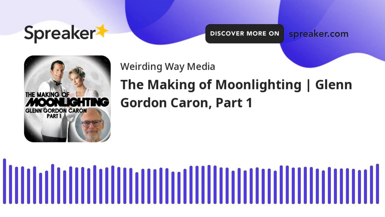 The Making of Moonlighting | Glenn Gordon Caron, Part 1 - YouTube
