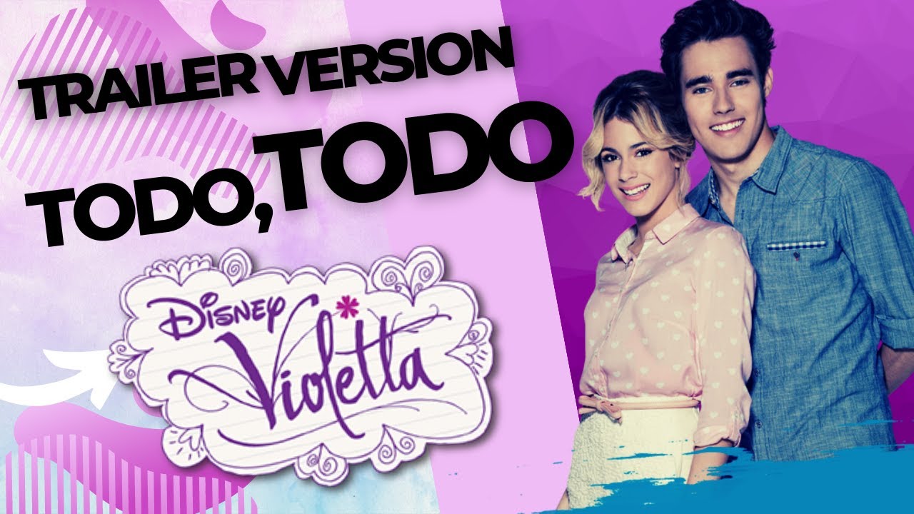 Trailer version Violetta: Todo,Todo - Everything,everything - YouTube