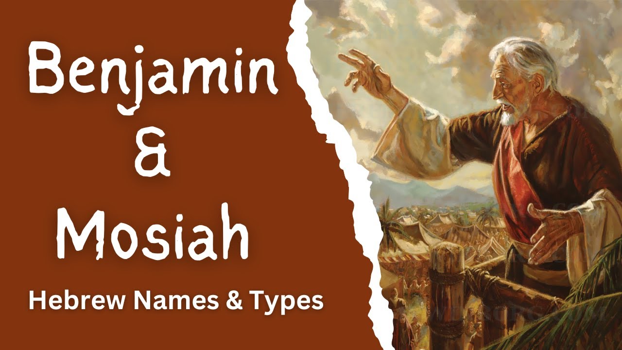 Benjamin & Mosiah: Names and Types (Mosiah 4-6 Come Follow Me) - YouTube