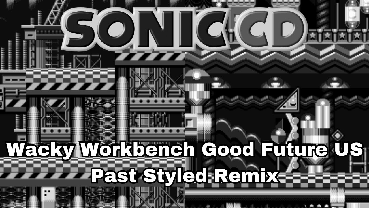 [OLD] Sonic CD - Wacky Workbench Good Future US (Past Styled Remix ...