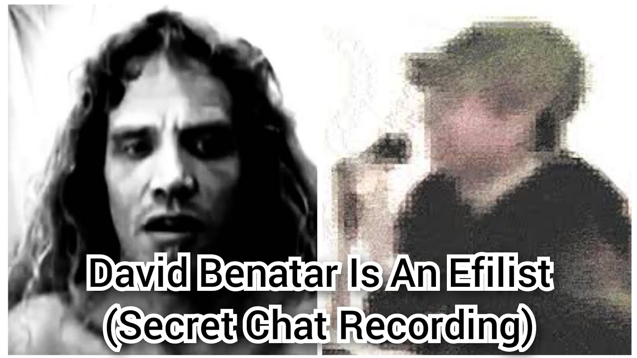 David Benatar Calls Himself An Efilist (Leaked Voice Chat) - YouTube