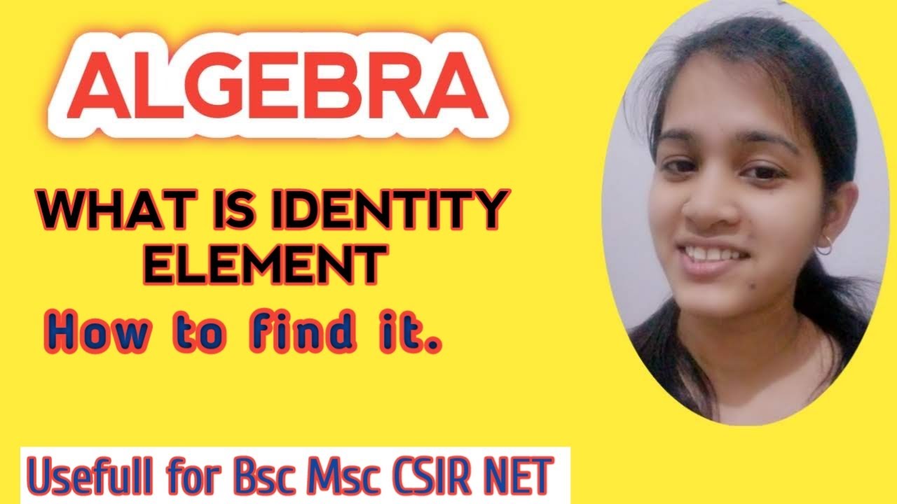 What Is Identity Element Group Theory Modern Algebra YouTube what-is-identity-element-group-theory-modern-algebra-youtube