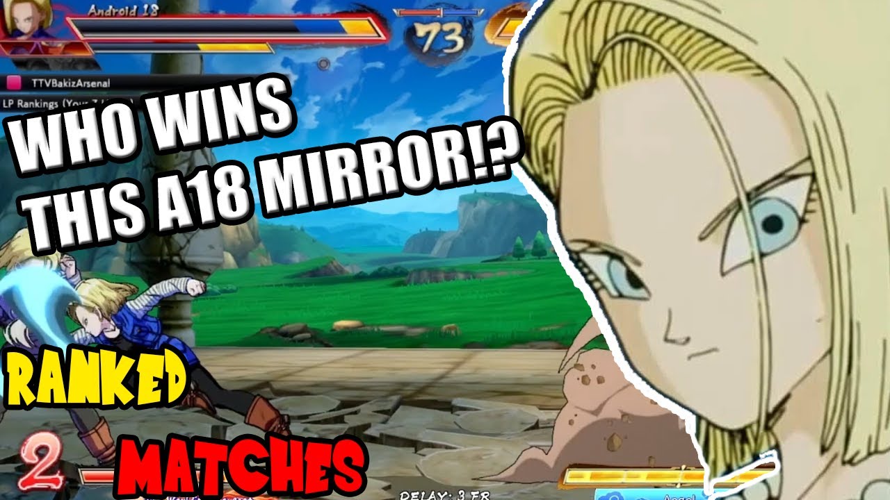 AMAZING ANDROID 18 MIRROR MATCH || DBFZ - YouTube