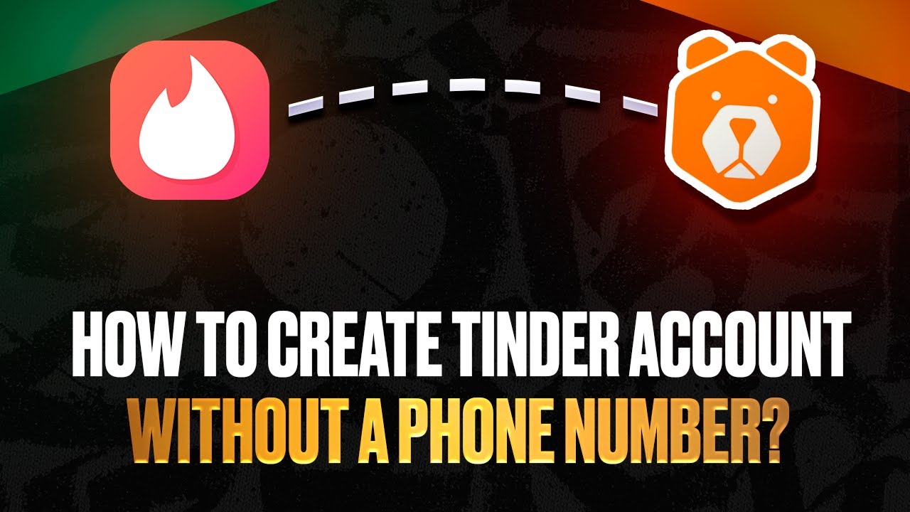 How to Make a Tinder Account without a Phone Number — a Step-by-Step ...