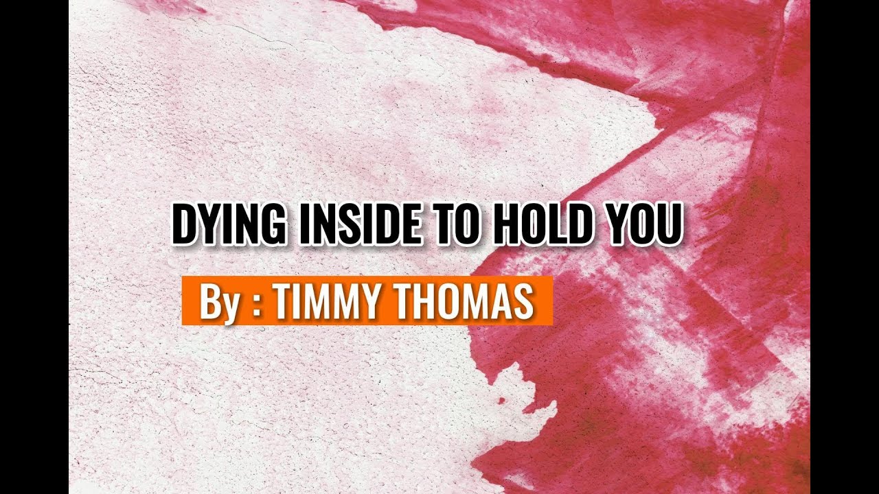 Dying Inside to hold you by Timmy Thomas - YouTube